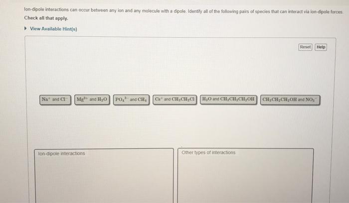 Solved lon-dipole interactions can occur between any ion and | Chegg.com