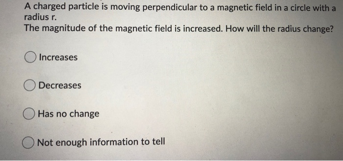 Solved A charged particle is moving perpendicular to a | Chegg.com