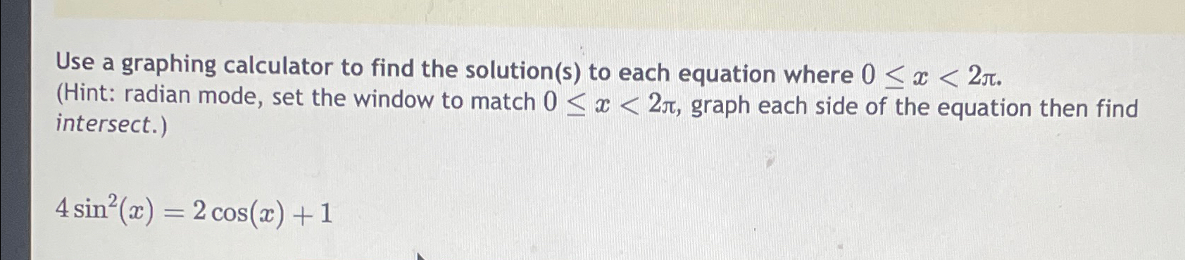 Solved Use a graphing calculator to find the solution(s) ﻿to | Chegg.com