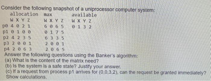 Solved Consider the following snapshot of a uniprocessor | Chegg.com