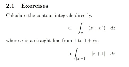 Solved 2.1 Exercises Calculate the contour integrals | Chegg.com