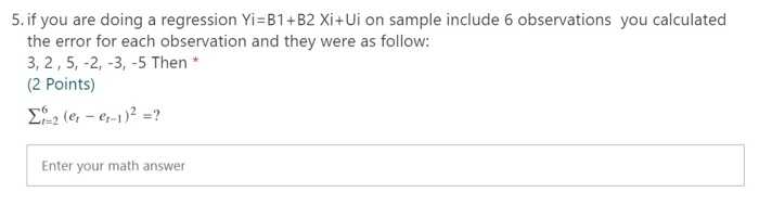 Solved 5. if you are doing a regression Yi=B1+B2 Xi+Ui on | Chegg.com
