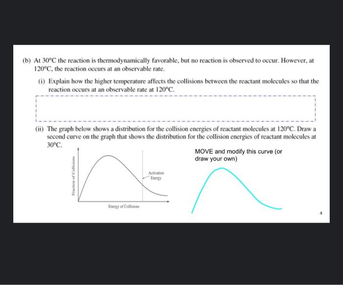 Solved (b) At 30°C the reaction is thermodynamically | Chegg.com