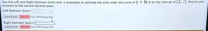 Solved Use the Left and Right Riemann Sums with 3 rectangles | Chegg.com