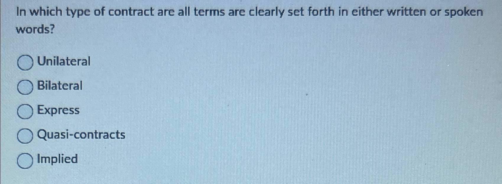 Solved In which type of contract are all terms are clearly | Chegg.com