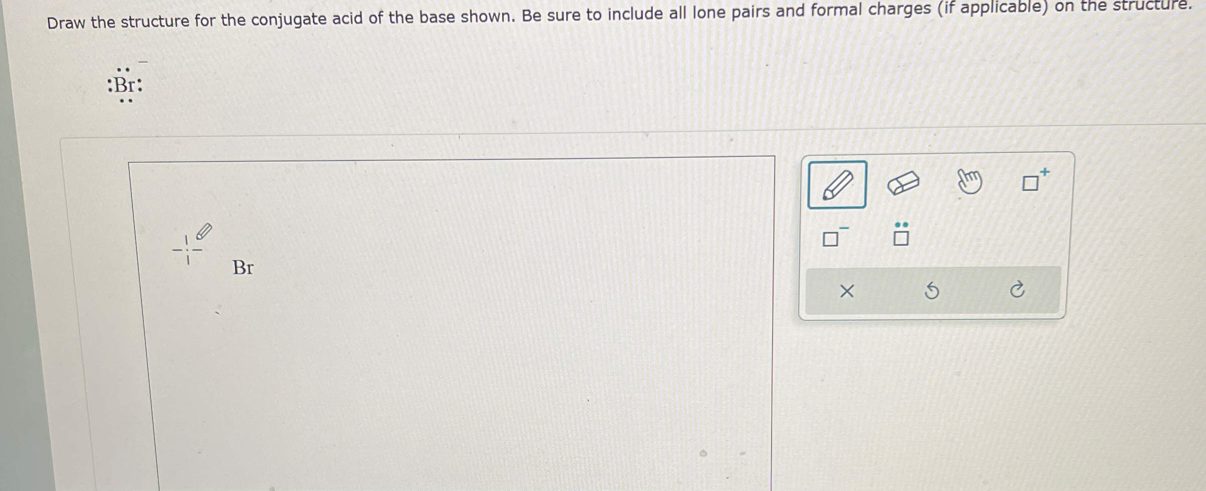 Solved Draw the structure for the conjugate acid of the base | Chegg.com