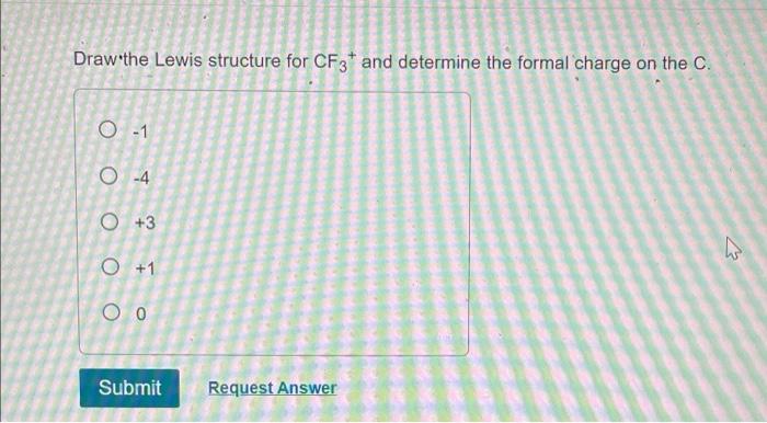Solved Draw the Lewis structure for CF3* and determine the | Chegg.com