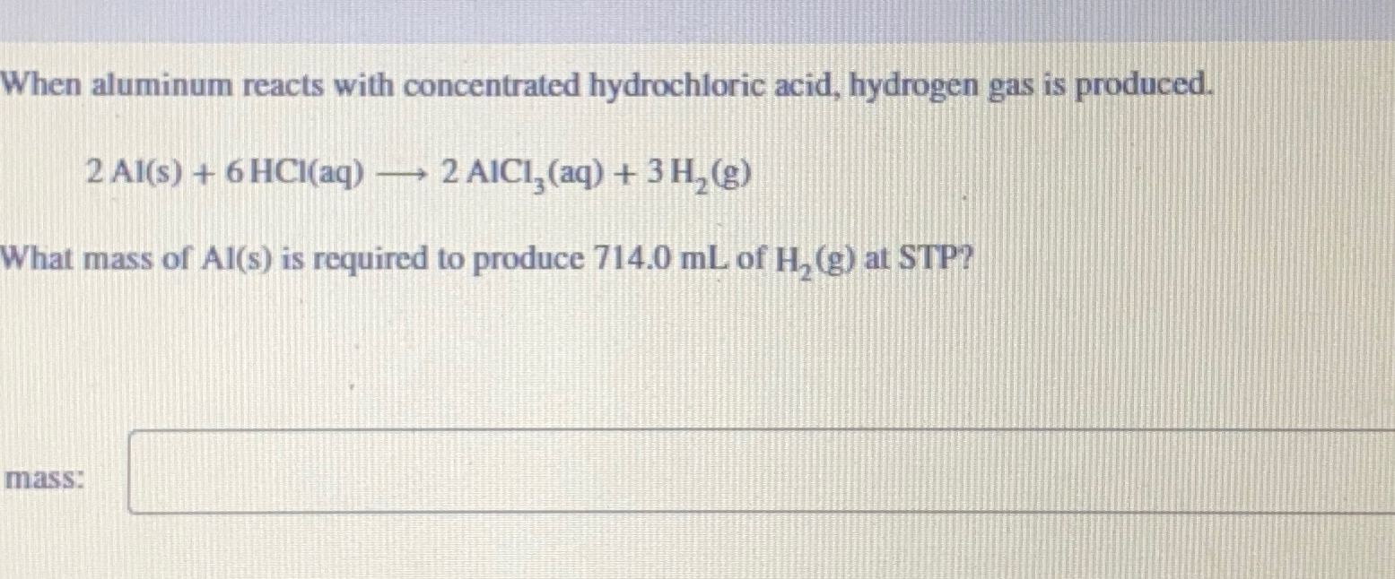 Solved When aluminum reacts with concentrated hydrochloric | Chegg.com
