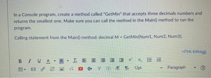 Solved In A Console Program Create A Method Called Getmin 6544