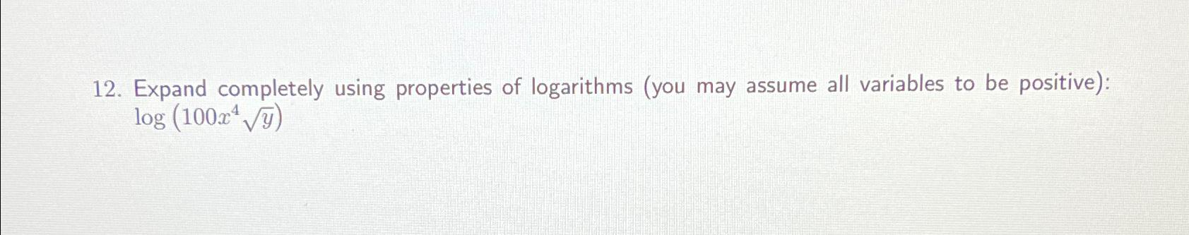 Solved Expand completely using properties of logarithms (you | Chegg.com