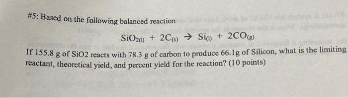 Solved #5: Based on the following balanced reaction SiO2(1) | Chegg.com