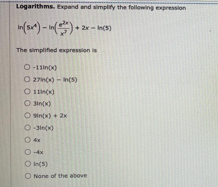 Solved Logarithms. Expand and simplify the following | Chegg.com