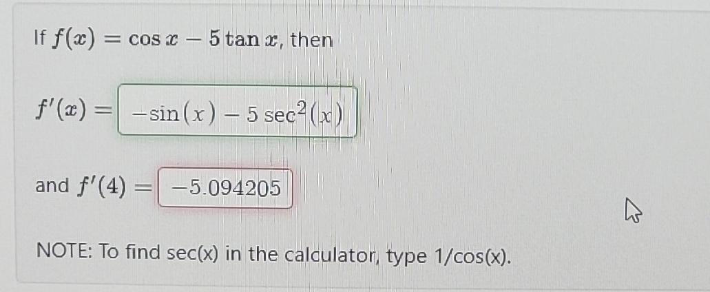 Solved If f(x)=cosx-5tanx, ﻿thenf'(x)=and f'(4)=NOTE: To | Chegg.com