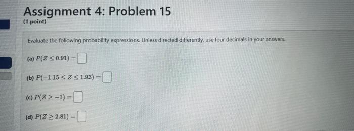Solved Evaluate the following probability expressions. | Chegg.com