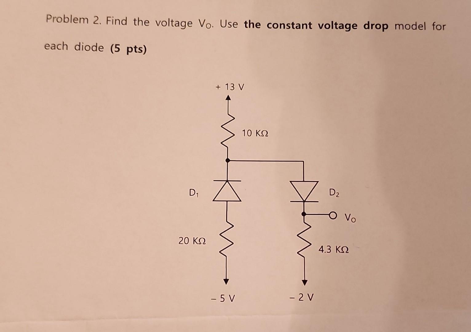Solved Problem 2. Find the voltage V0. Use the constant | Chegg.com