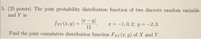 Solved 5. (25 points) The joint probability distribution | Chegg.com