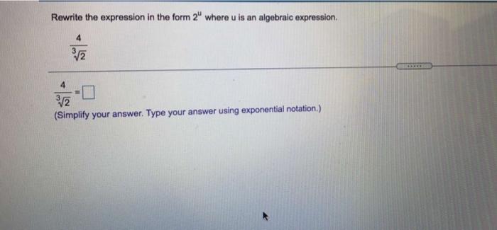 Solved Rewrite the expression in the form 2" where u is an | Chegg.com