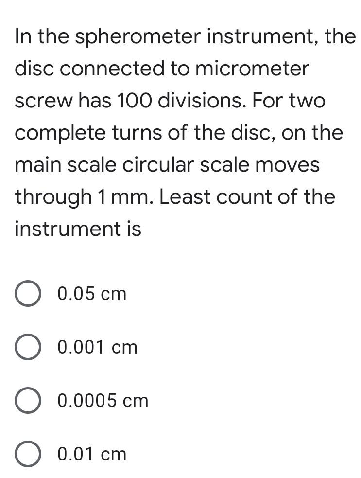 Solved In the spherometer instrument, the disc connected to | Chegg.com