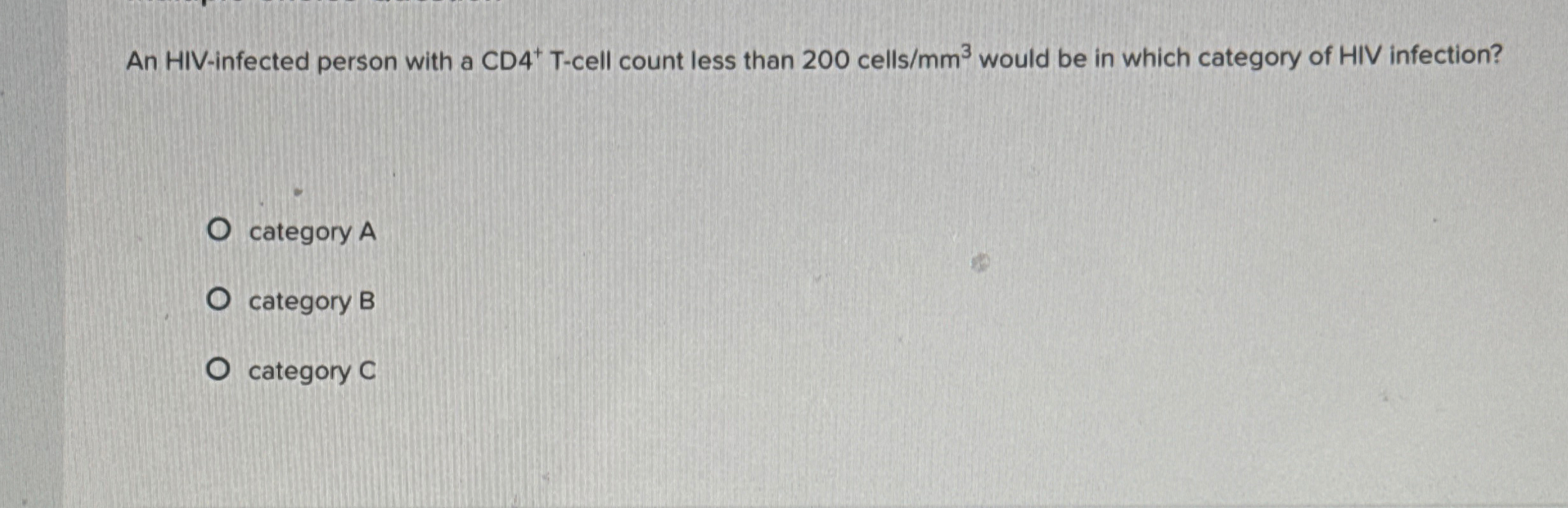 Solved An HIV-infected person with a CD4 ?+T-cell count less | Chegg.com