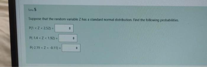 Solved Soru 5 Suppose that the random variable Z has a | Chegg.com