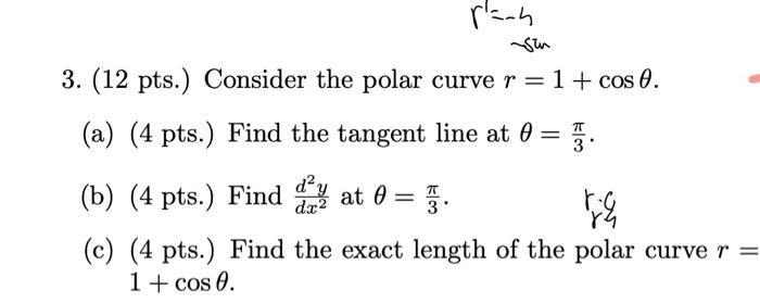 3. (12 pts.) Consider the polar curve r = 1 + cos 0. | Chegg.com