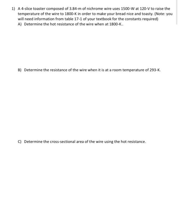 Solved 1) A 4-slice toaster composed of 3.84-m of nichrome | Chegg.com