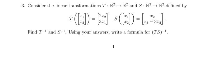 Solved 3 Consider The Linear Transformations T R2→r2 And