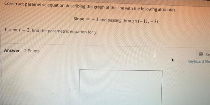Solved Construct parametric equation describing the graph of | Chegg.com