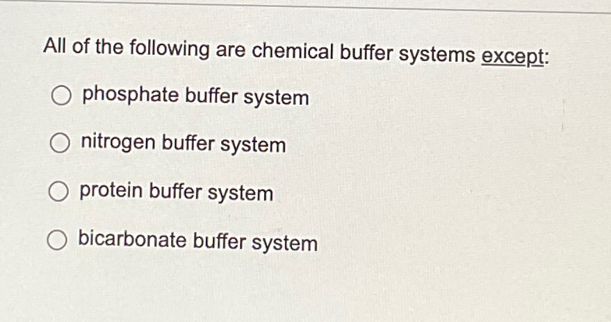 Solved All of the following are chemical buffer systems | Chegg.com