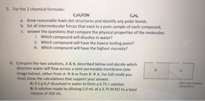 Solved 5. For the 2 chemical formulas: C2H2FON CAH a. draw | Chegg.com