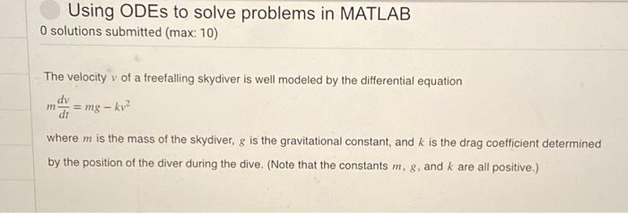 Solved Using ODEs to solve problems in MATLAB O solutions | Chegg.com