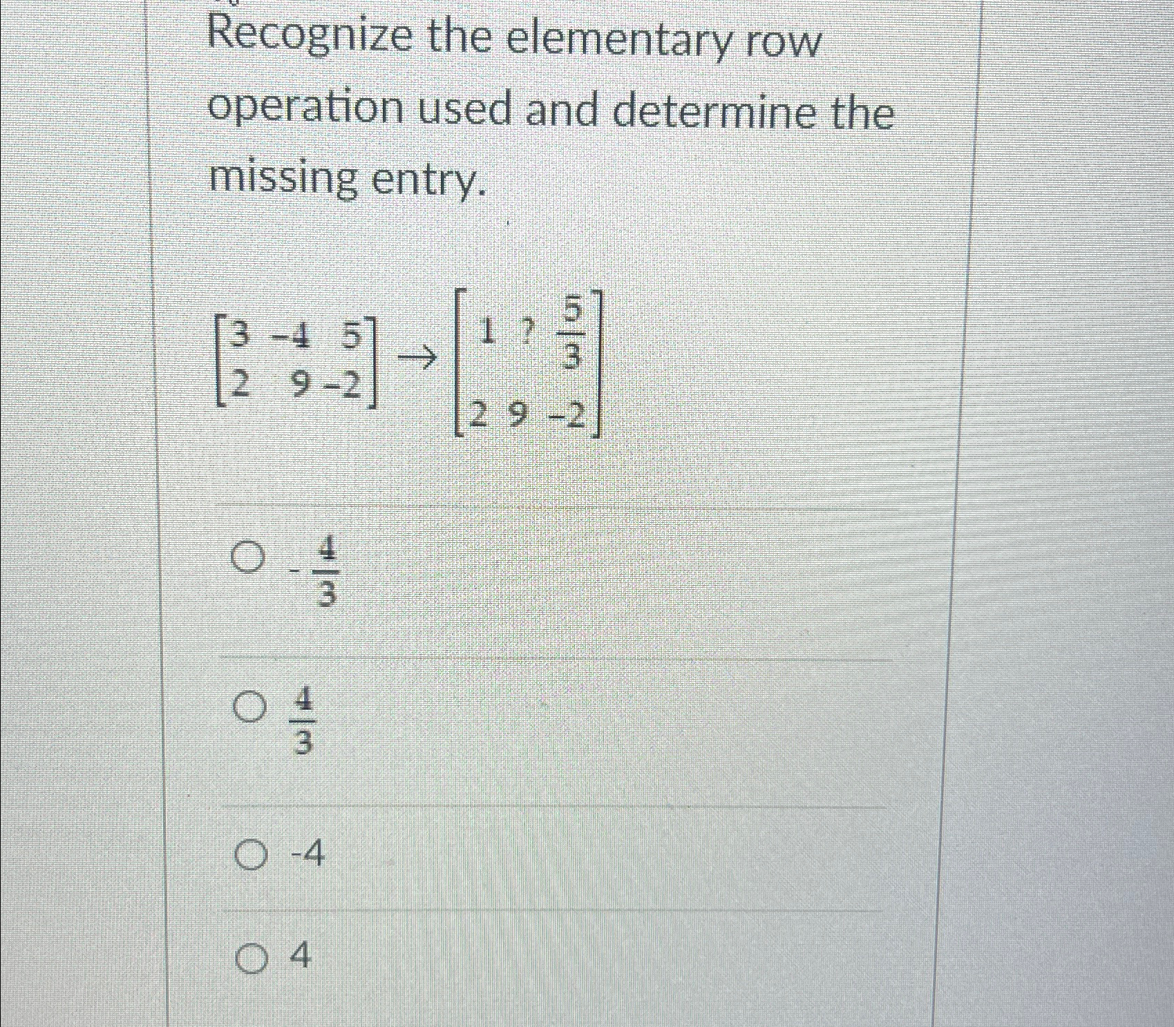 Recognize the elementary row operation used and | Chegg.com