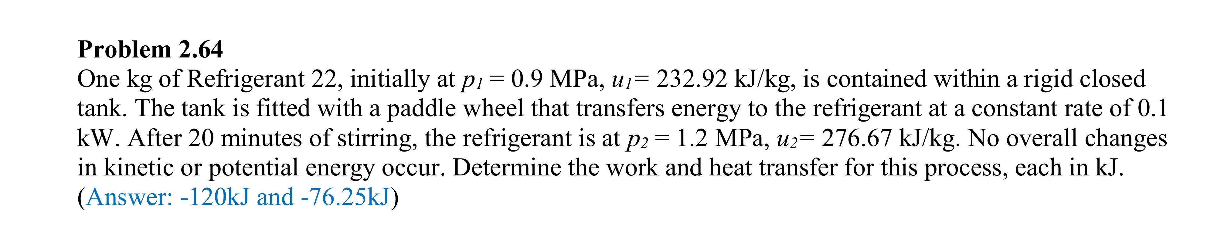 Problem 2.64\\nOne kg of Refrigerant 22, initially at | Chegg.com