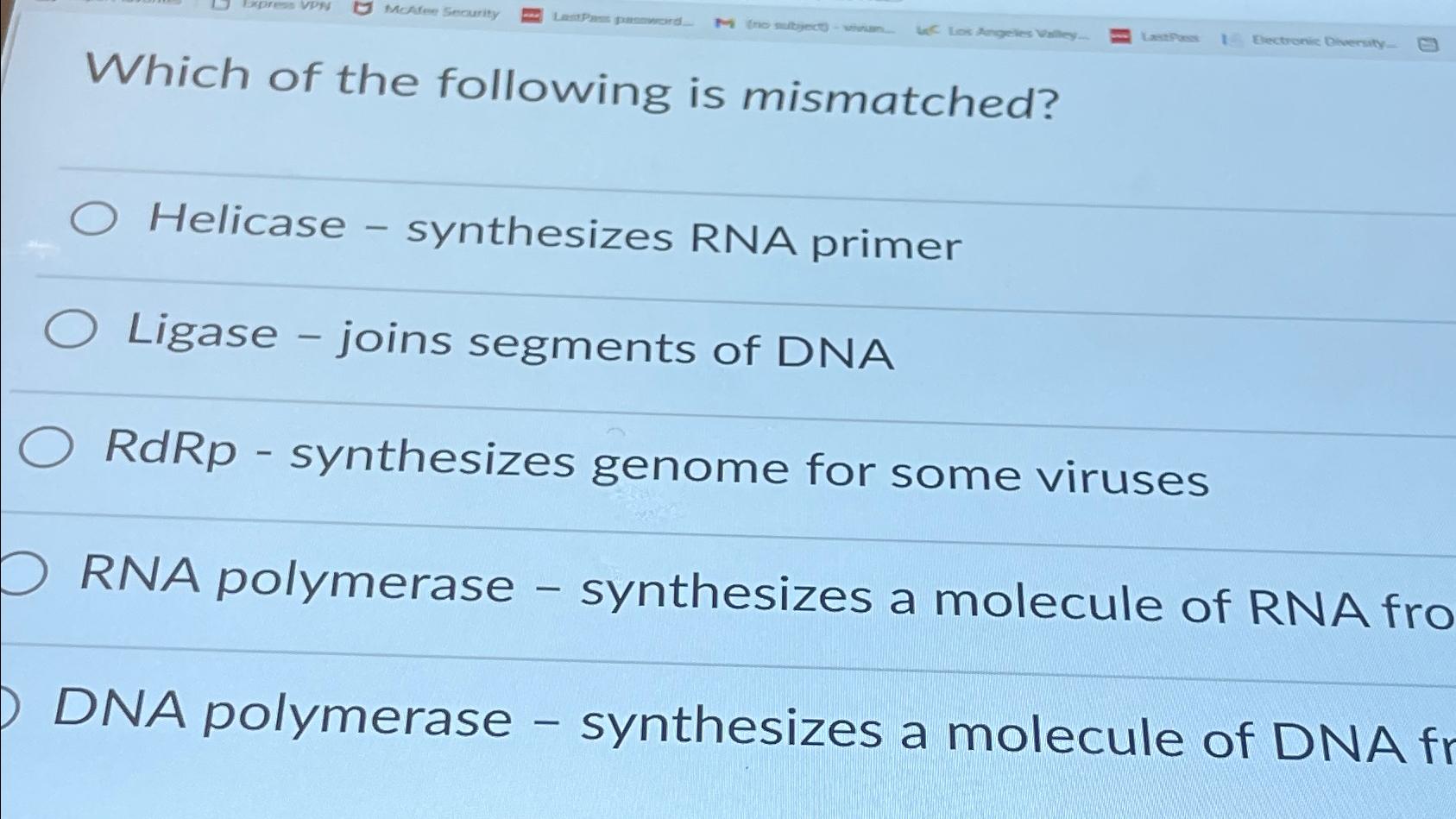 Solved Which of the following is mismatched?Helicase - | Chegg.com
