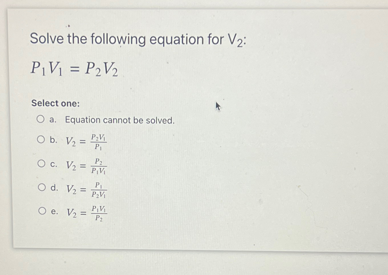 Solved Solve the following equation for V2 ﻿:P1V1=P2V2Select | Chegg.com