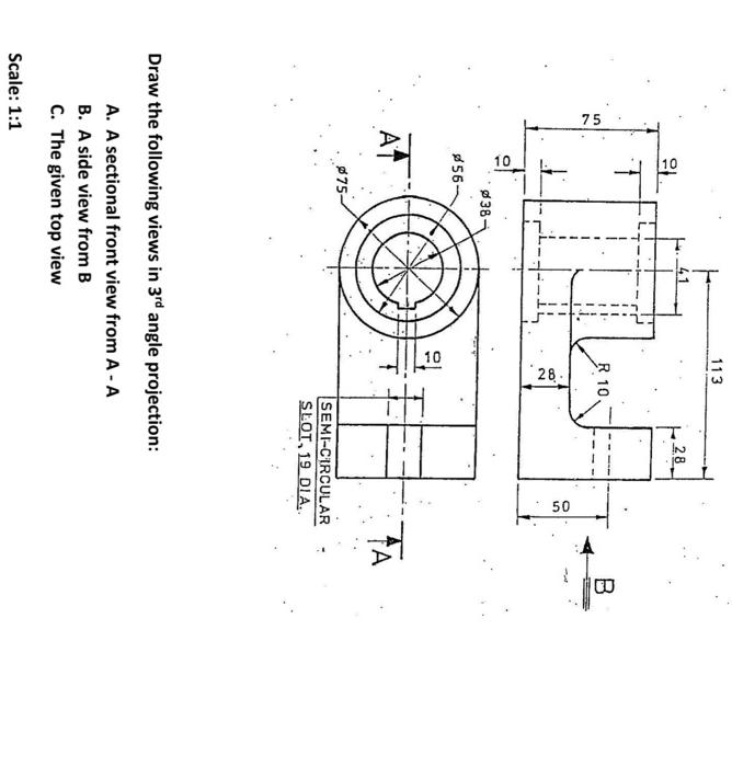 Solved Draw the following views in 3rd angle projection: A. | Chegg.com