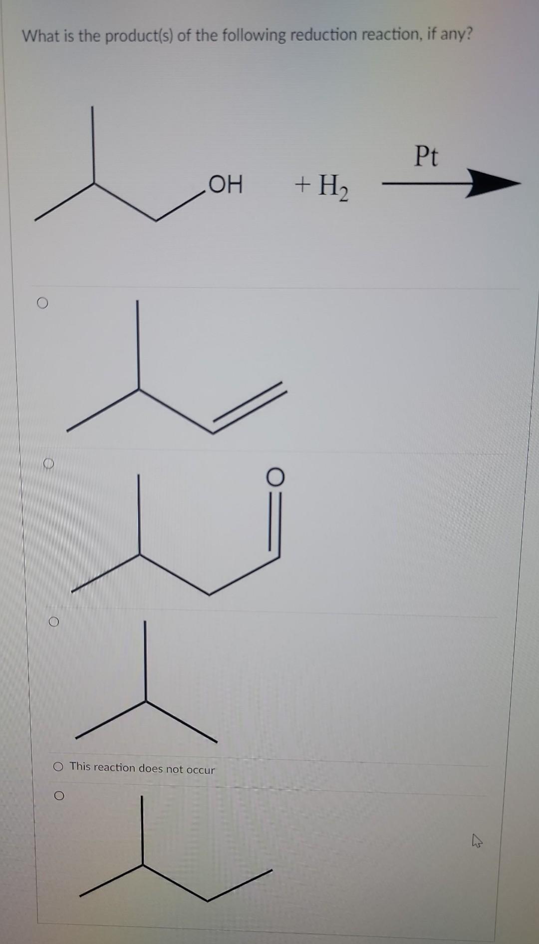 Solved What is the product(s) of the following reduction | Chegg.com