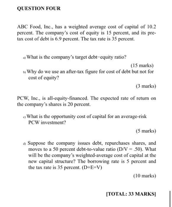 Solved QUESTION FOUR ABC Food, Inc., has a weighted average | Chegg.com
