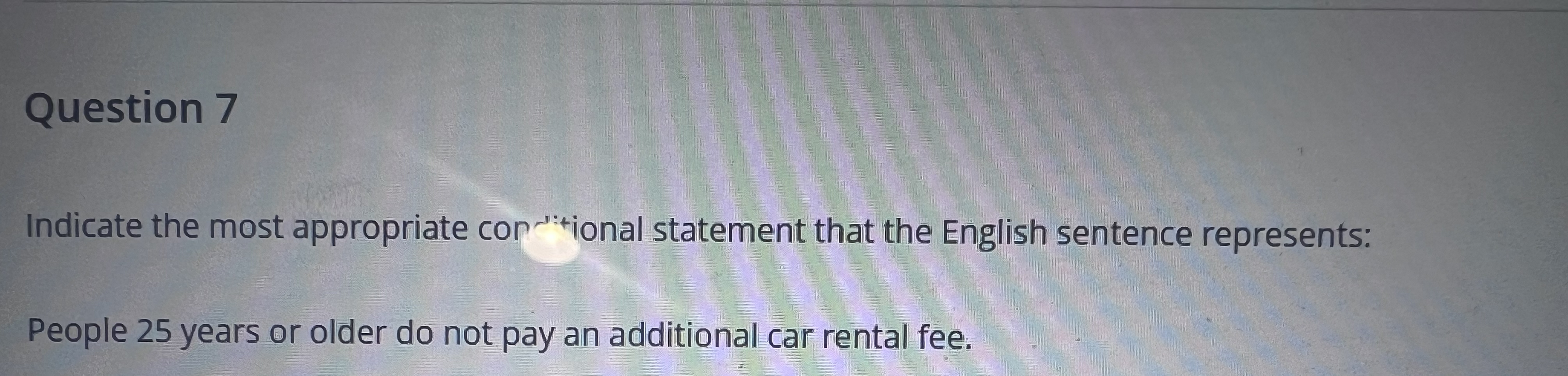 Solved Question 7Indicate the most appropriate cor :ional | Chegg.com
