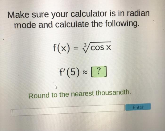 Solved Make sure your calculator is in radian mode and | Chegg.com