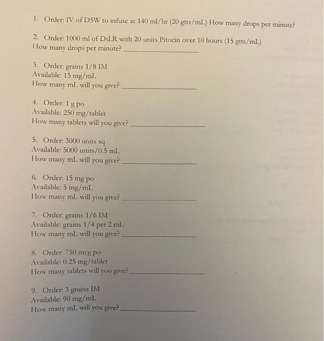 Solved 1. Order: IV of D5W to infuse at 140ml/hr(20gtts/mL) | Chegg.com