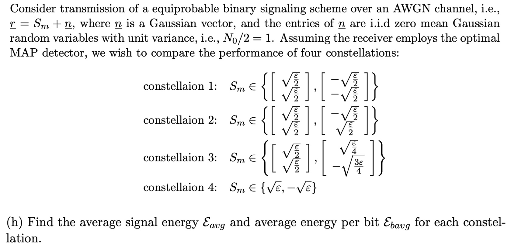 Solved Consider transmission of a equiprobable binary | Chegg.com