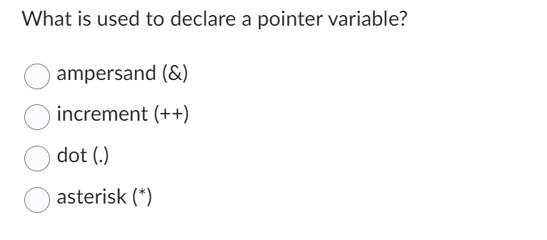 Solved What is used to declare a pointer variable?ampersand | Chegg.com