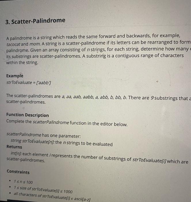 Solved 3. Scatter-Palindrome A palindrome is a string which | Chegg.com