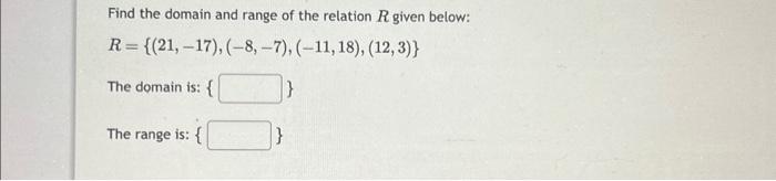 Solved Find the domain and range of the relation R given | Chegg.com