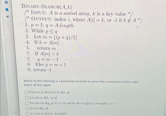 Solved BINARY-SEARCH (A,k) ∗ InPuT: A is a sorted array, k | Chegg.com