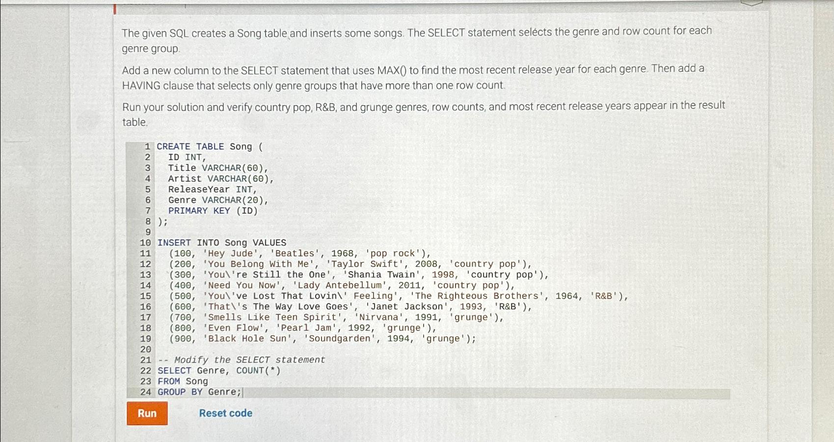 Solved The given SQL creates a Song table and inserts some | Chegg.com Solved The given SQL creates a Song table and inserts some | Chegg.com
