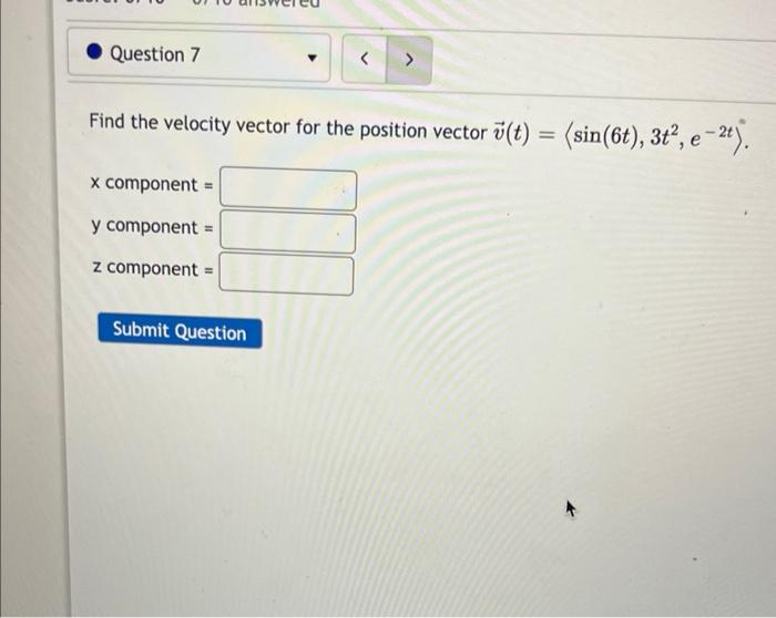 Solved Find the velocity vector for the position vector | Chegg.com
