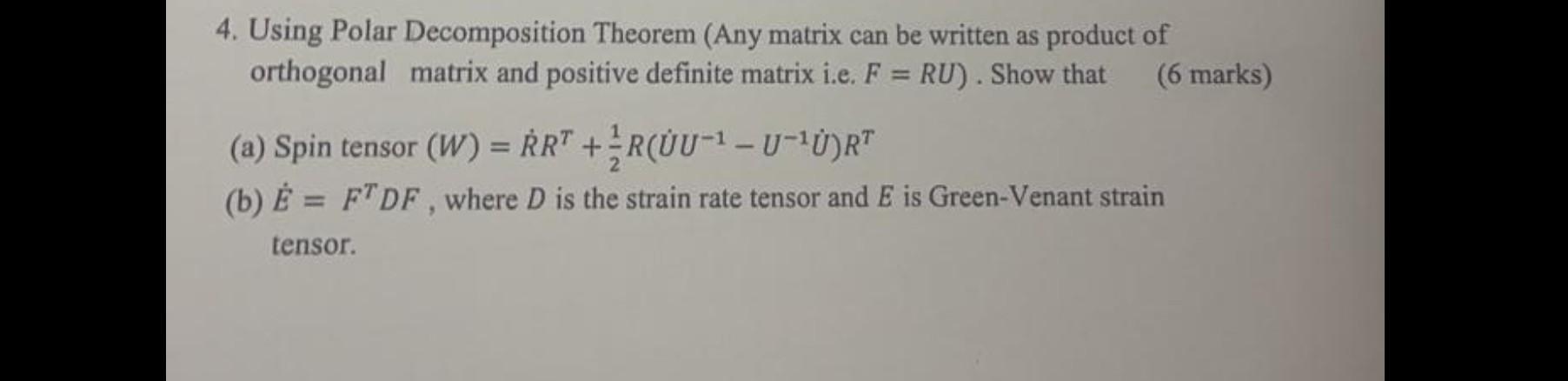 Solved 4. Using Polar Decomposition Theorem (Any matrix can | Chegg.com