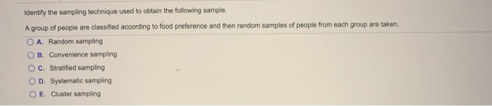 Solved Identify the sampling technique used to obtain the | Chegg.com